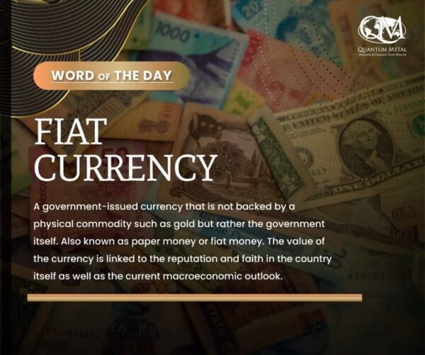 Fiat Currency – Quantum Metal Corporate University